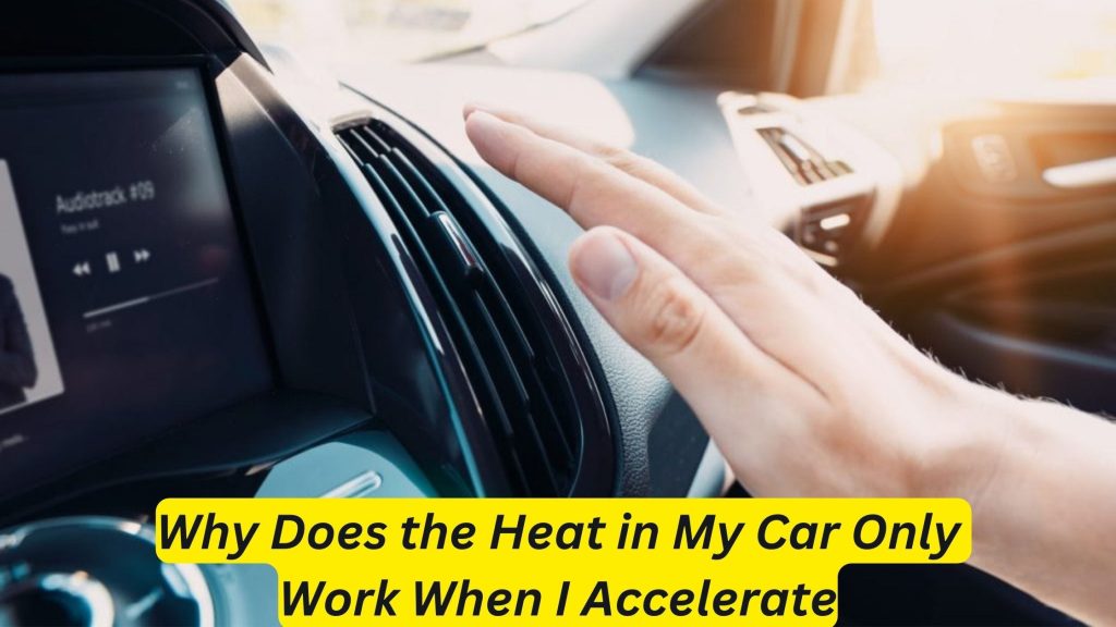 Heater Only Works When Driving : Unlock the Secret to 2 Optimal Warmth ...